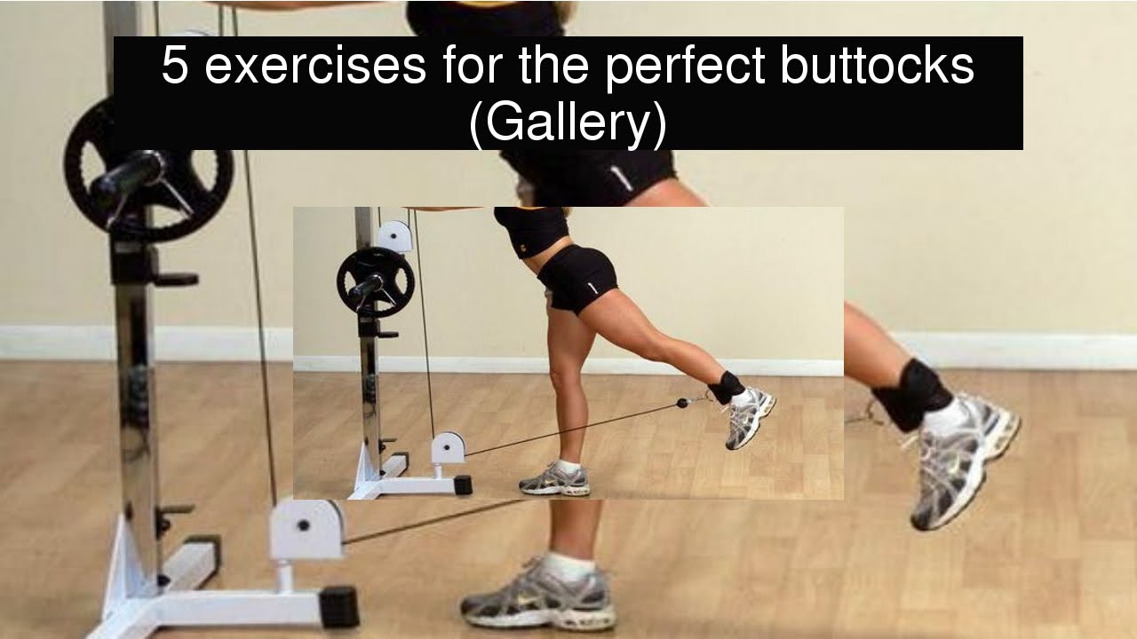 5 exercises for the perfect buttocks - YouTube