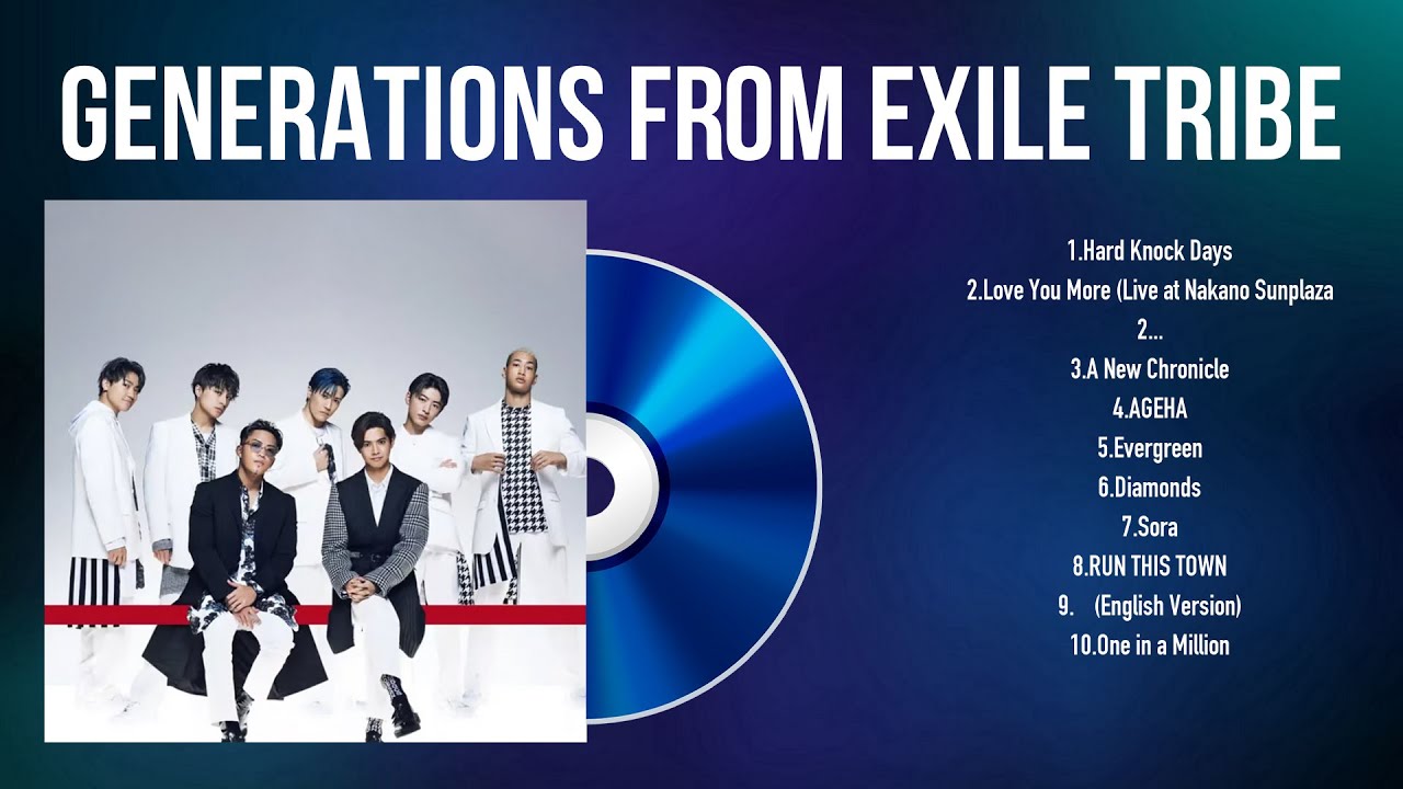 GENERATIONS from EXILE TRIBE 2024 ~ The Best Songs Of GENERATIONS from ...