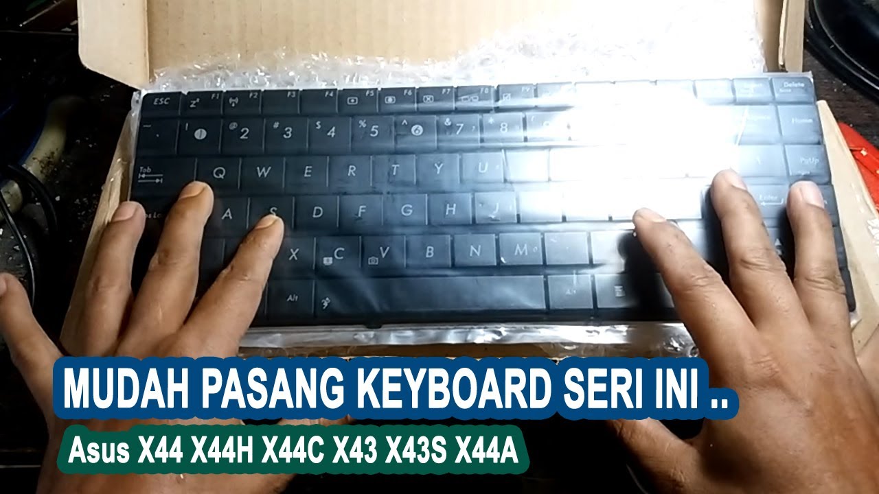 Keyboard Laptop Asus X44 X44H X44C X43 X43S X44A - Unboxing - YouTube