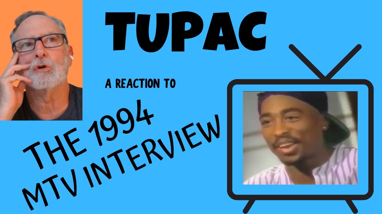 Tupac / 2Pac - The 1994 MTV Interview - A Reaction - YouTube