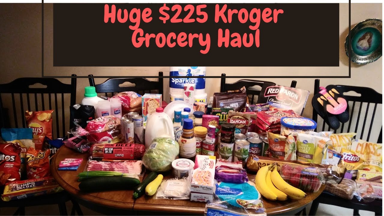 Huge $225 Kroger Grocery Haul - Weekly Grocery Haul For A Family Of 4 ...