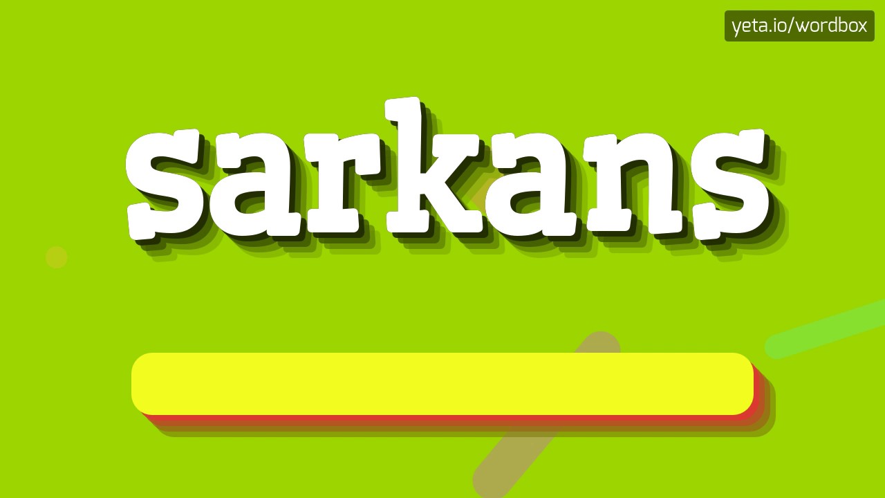 SARKANS - HOW TO PRONOUNCE IT!? - YouTube