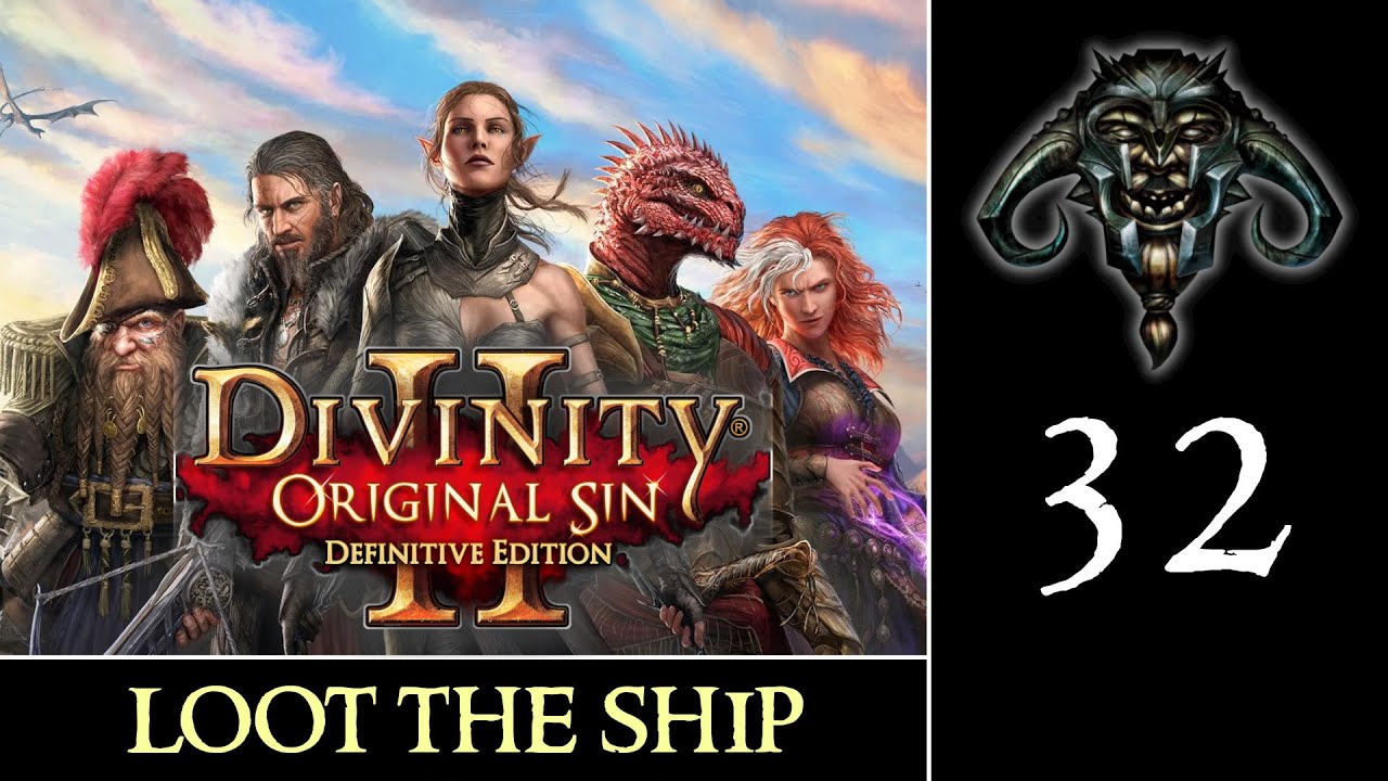 Divinity - Original Sin II #32 : Loot The Ship - YouTube