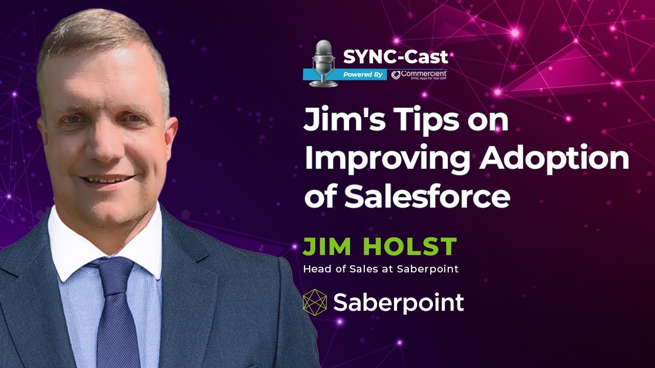Jim Holst's Tips on Improving Adoption of Salesforce to Elevate Sales ...