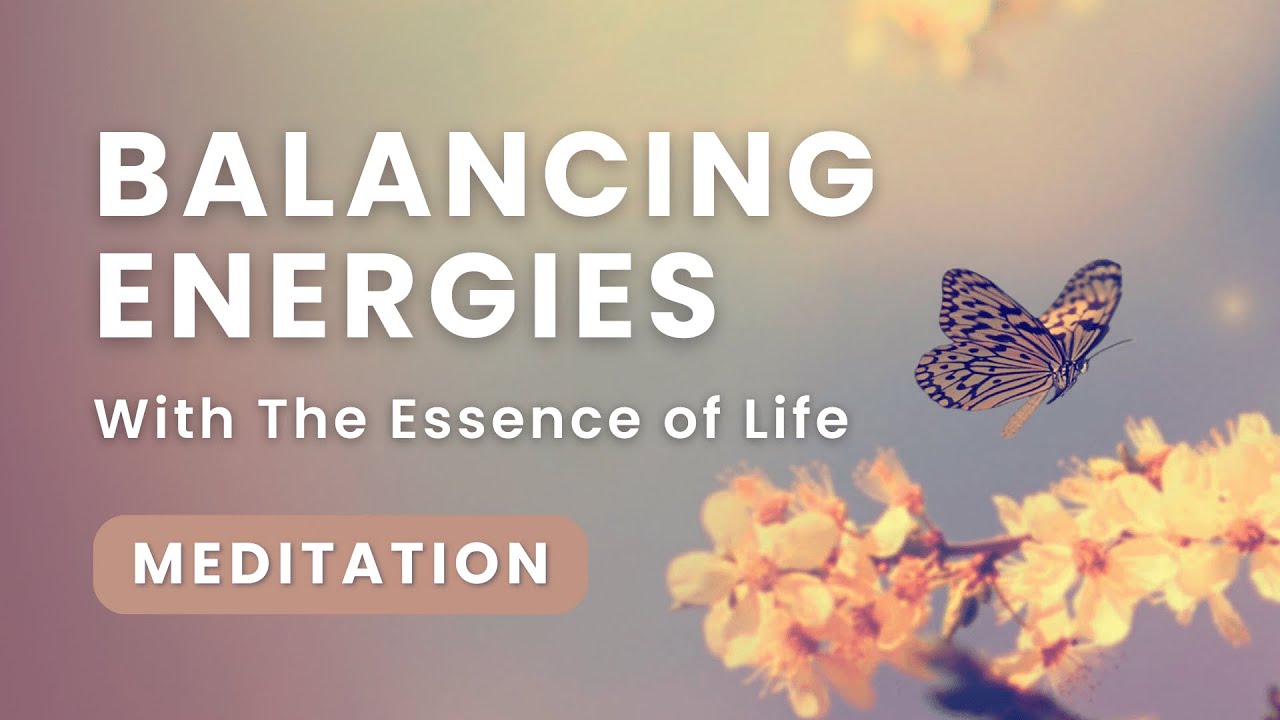 30-Minute Essence of Life Guided Meditation For Balance - YouTube