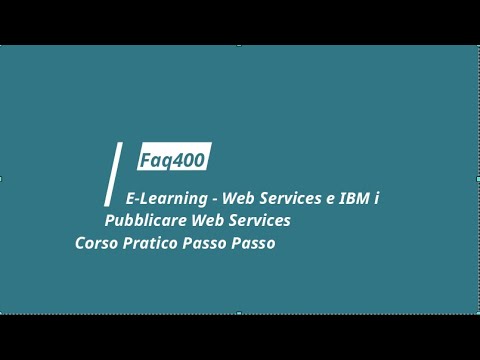 Presentazione Corso Web Service e IBM i -Pubblicazione web service con ...