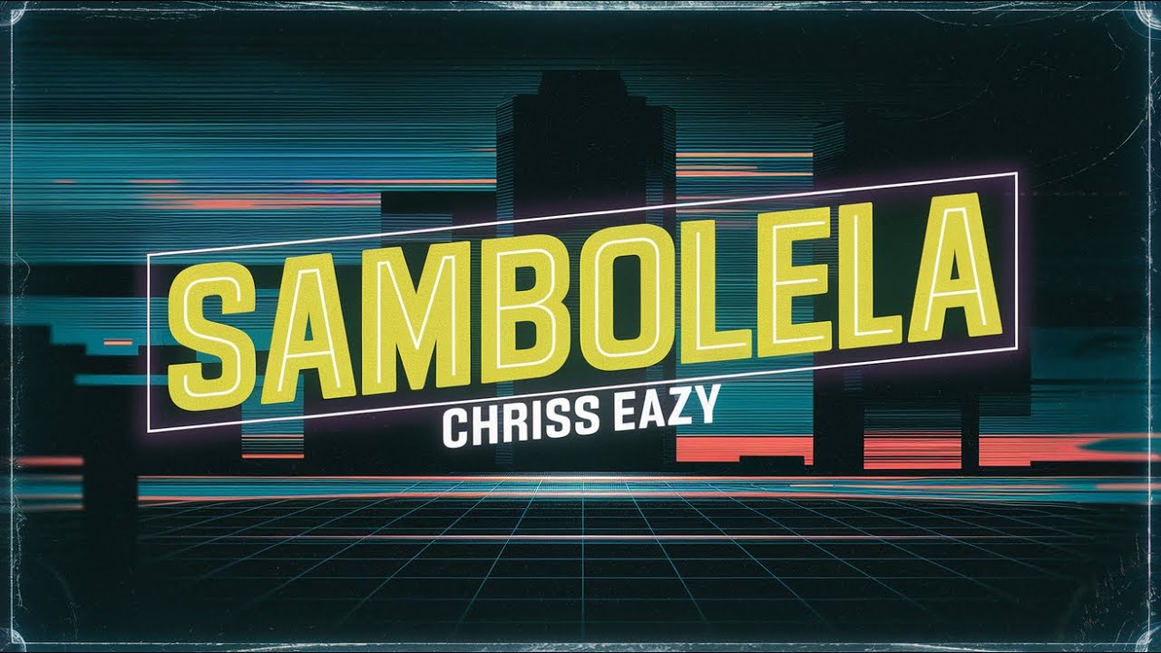 Chriss Eazy - Sambolela (Official Lyrics Video) - YouTube