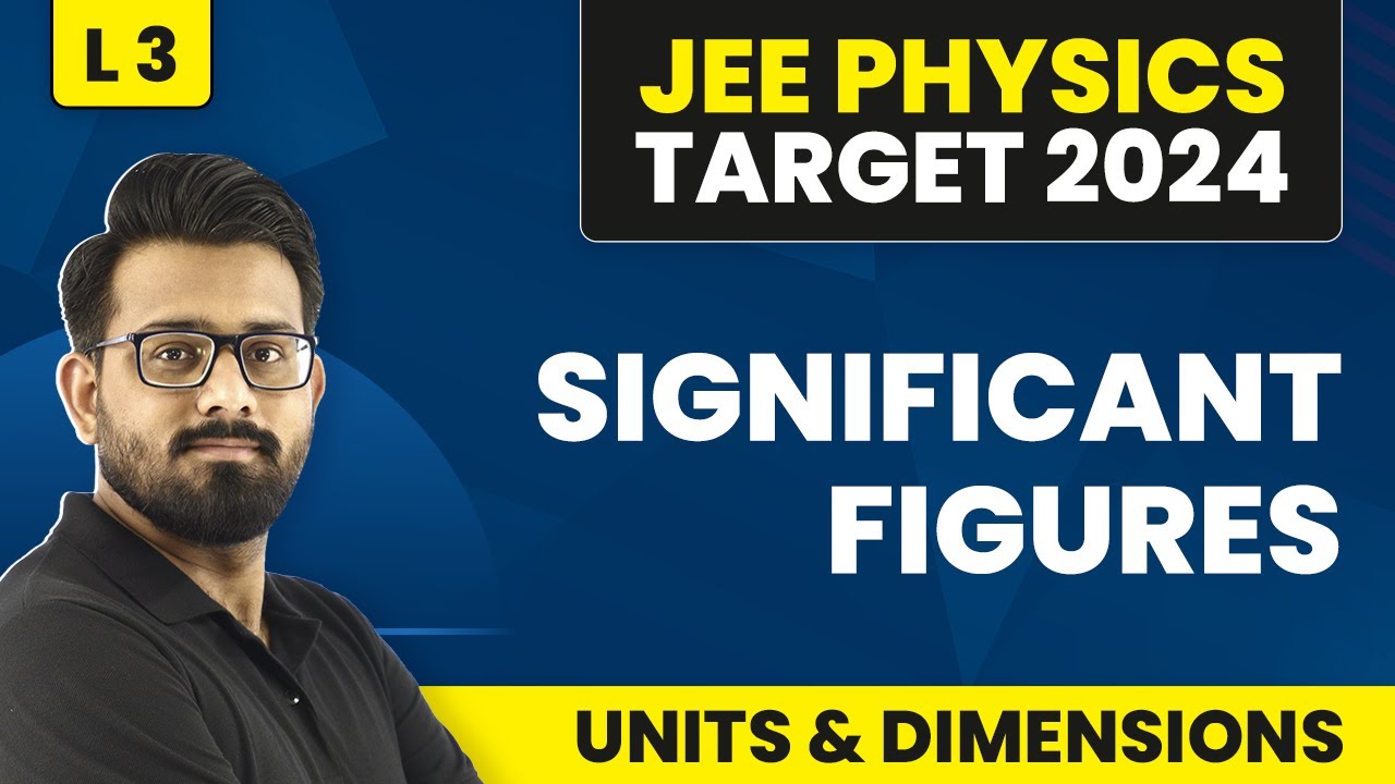Significant Figures | Units and Dimensions - L3 (Concepts & Numericals ...