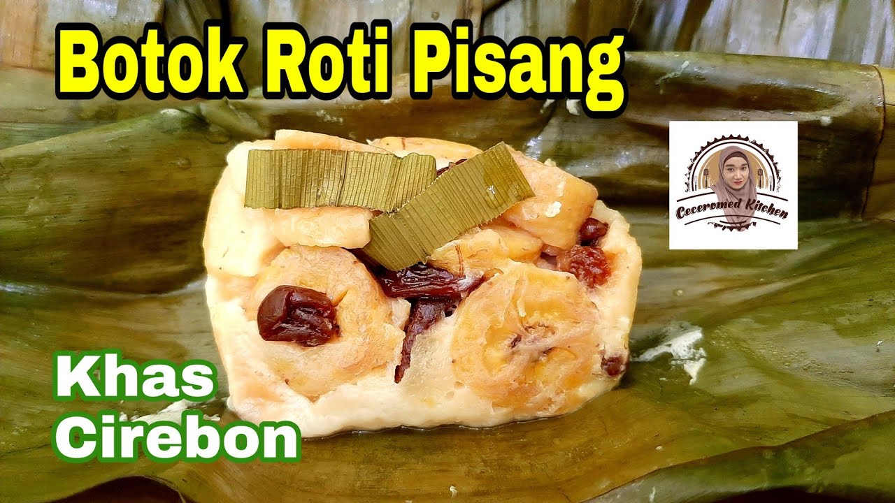 Botok Roti Pisang Khas Cirebon - YouTube