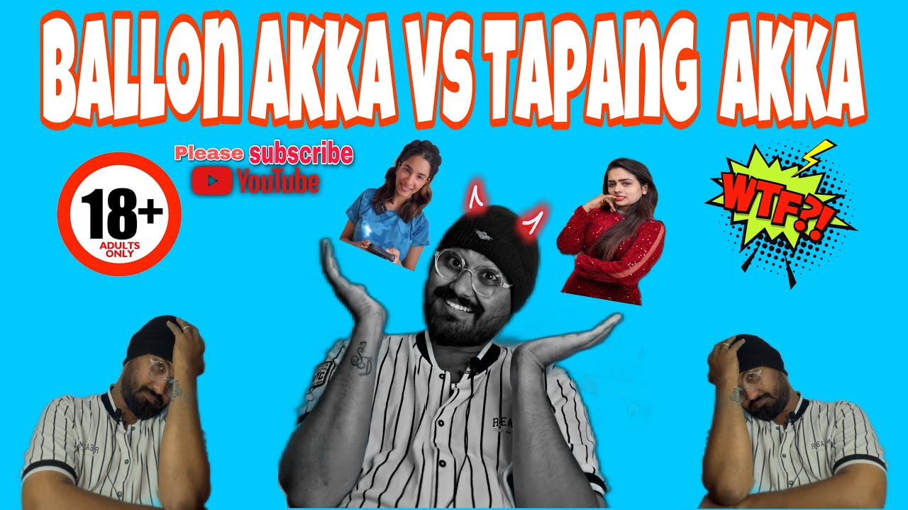 🎈Ballon Akka Vs Tapang Tapang Akka 👏 #18+ #DangerSocialMedia - YouTube