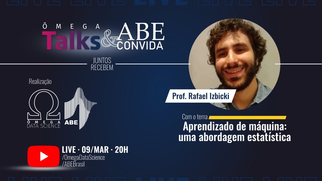 Ômega Talks | Rafeel Izbicki · Aprendizado de máquina: uma abordagem ...