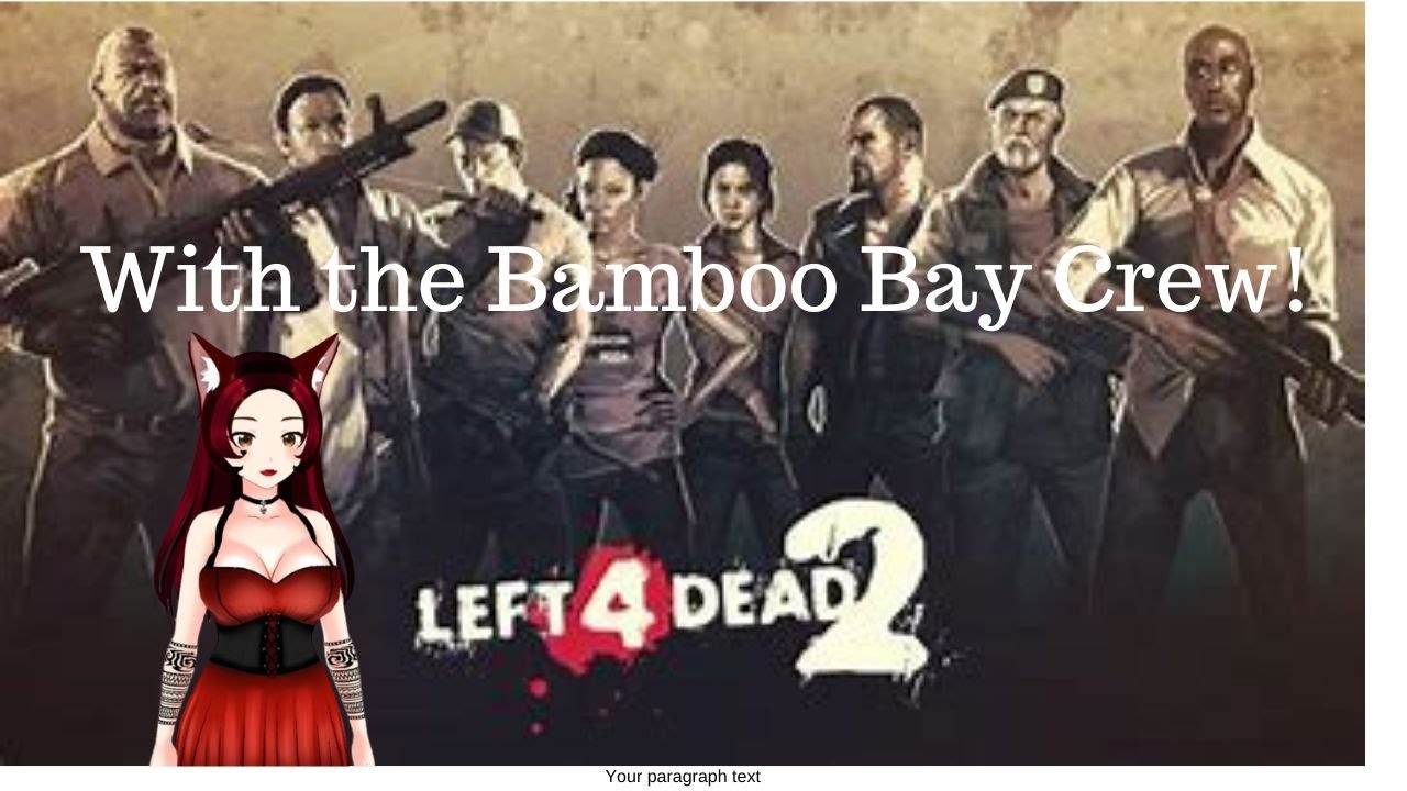 Left 4 Dead 2 with the Bamboo bay crew! - YouTube