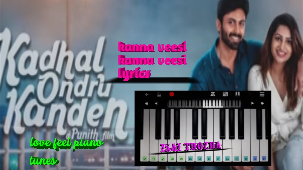 kanna veesi kanna veesi lyrics /phone piano by isai thozha - YouTube