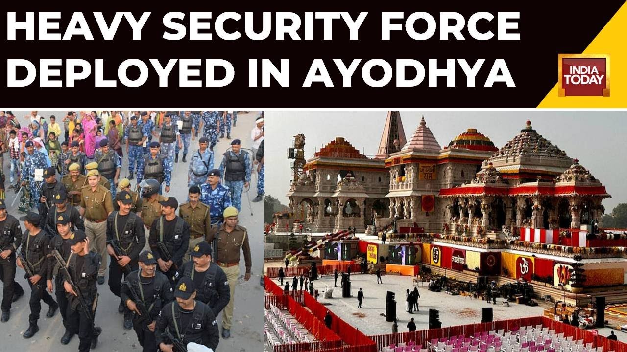 Ram Mandir Ayodhya: Heavy Security Force Deployed In Ayodhya | Devotess ...