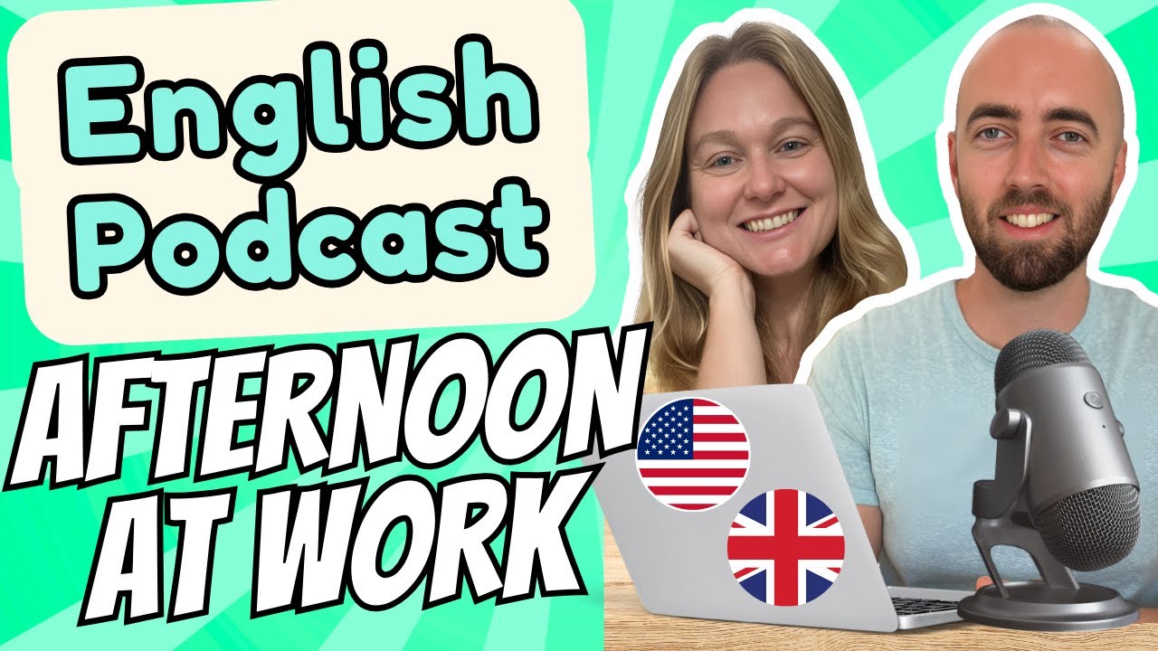 S1 E4: How to talk about Your Job in English: My Afternoon Work Routine ...