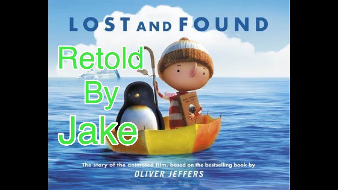 Jake retelling Lost and Found - YouTube