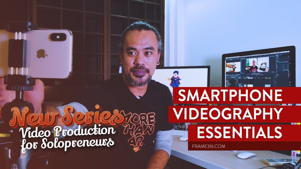 Part 3 of 8: Smartphone Videography Essentials - YouTube