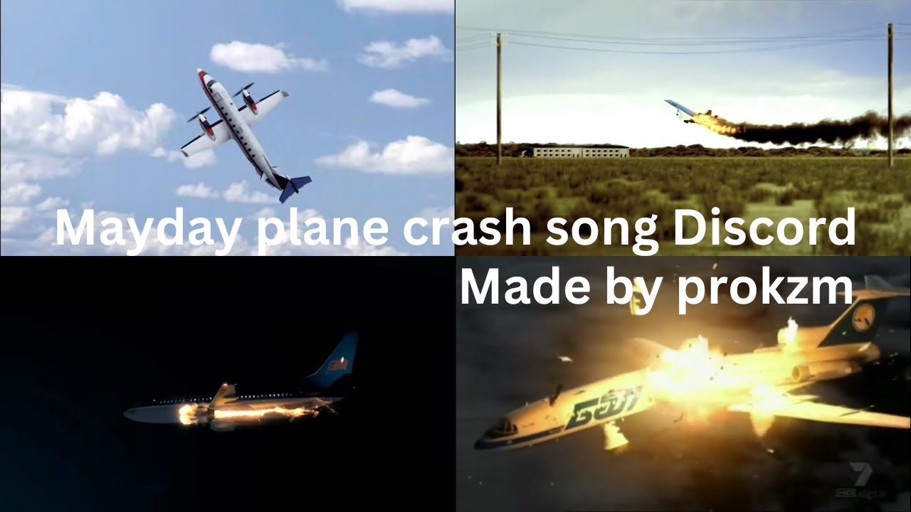 Mayday plane crash song Discord - YouTube