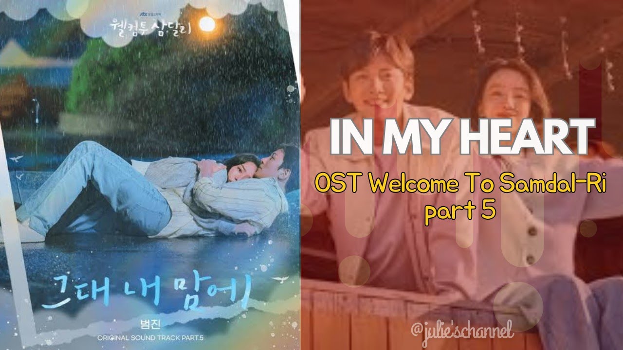 In My Heart (OST Welcome To Samdal-Ri) lirik dan terjemahan bahasa ...