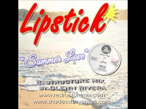 REISSUE: "Summer Love" - Glenn Rivera ReStructure Mix - Lipstick - YouTube