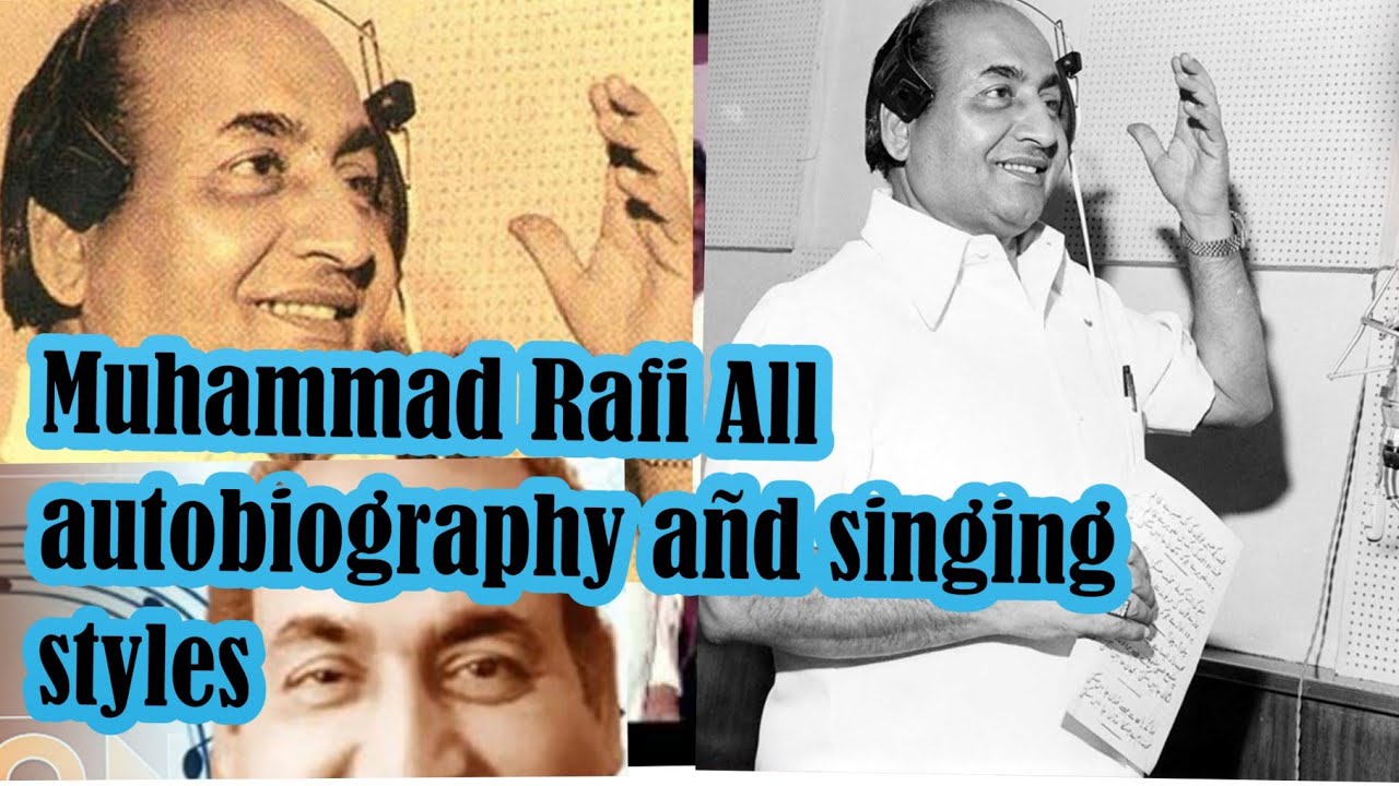 Muhammad Rafi All autobiography añd singing styles - YouTube