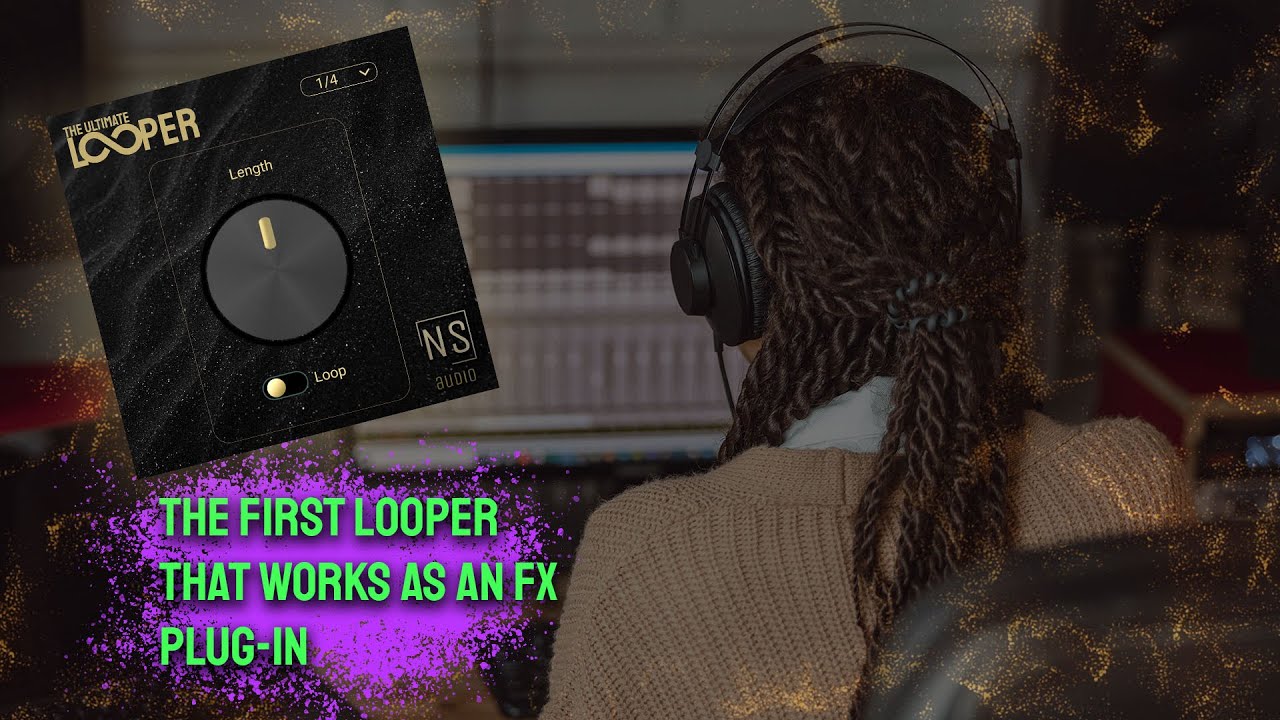 THE ULTIMATE LOOPER .VST/AU (the first easy to use plug-in for a crazy ...