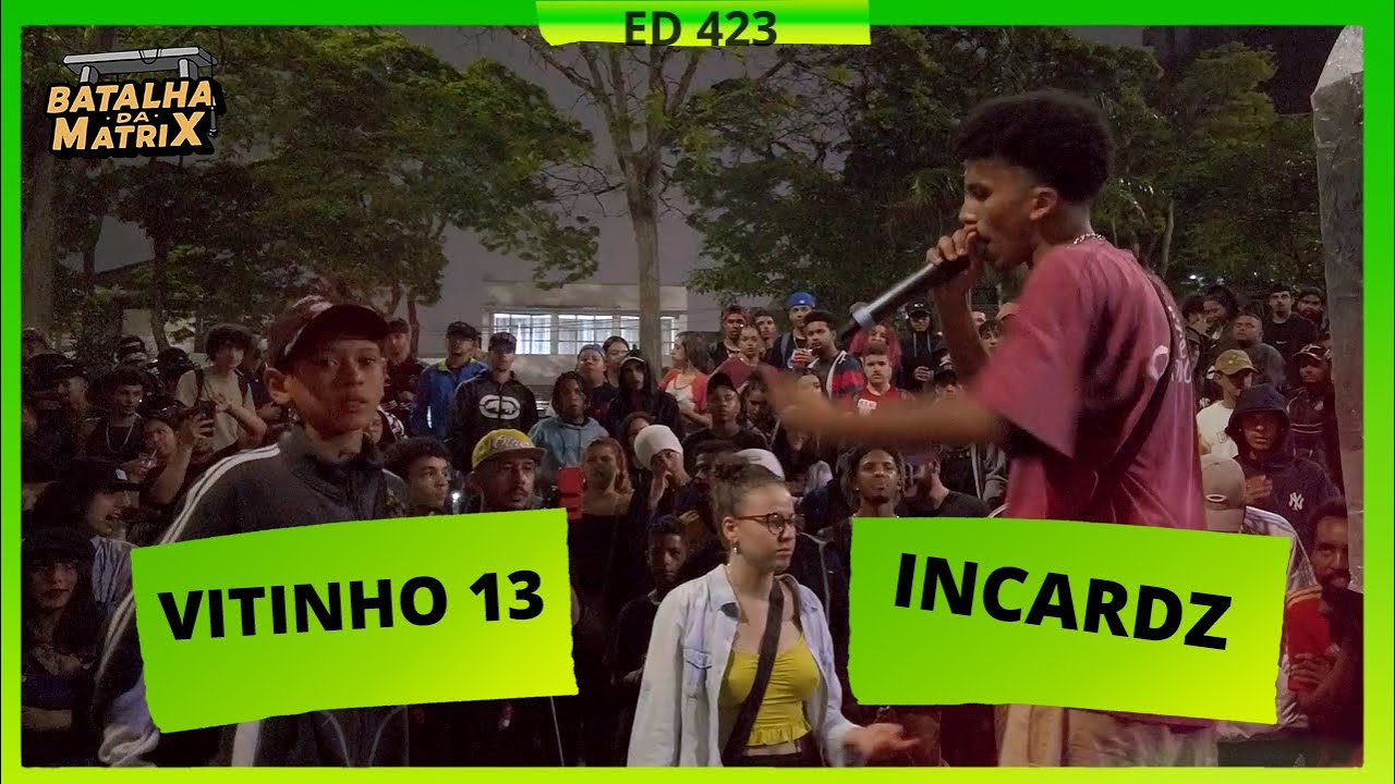 Vitinho 13 x Incardz | 1ª Fase | Batalha da Matrix [423] - YouTube