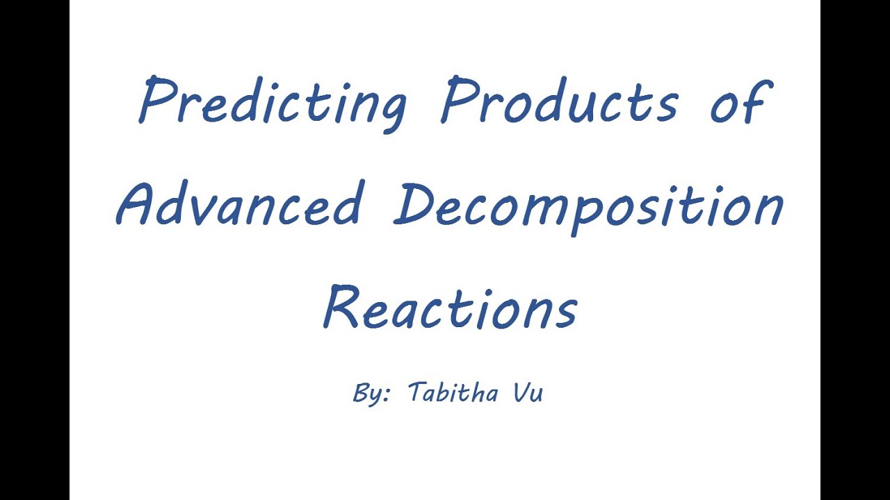 Predicting Products of Advanced Decomposition Reactions - YouTube