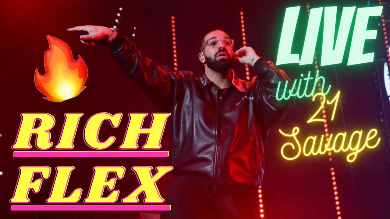 Drake & 21 Savage PERFORM RICH FLEX LIVE - YouTube Music