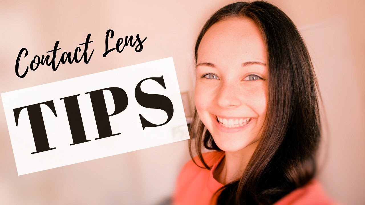 TIPS FOR A FIRST TIME CONTACT LENS USER // contact lens tips ft. TTD ...