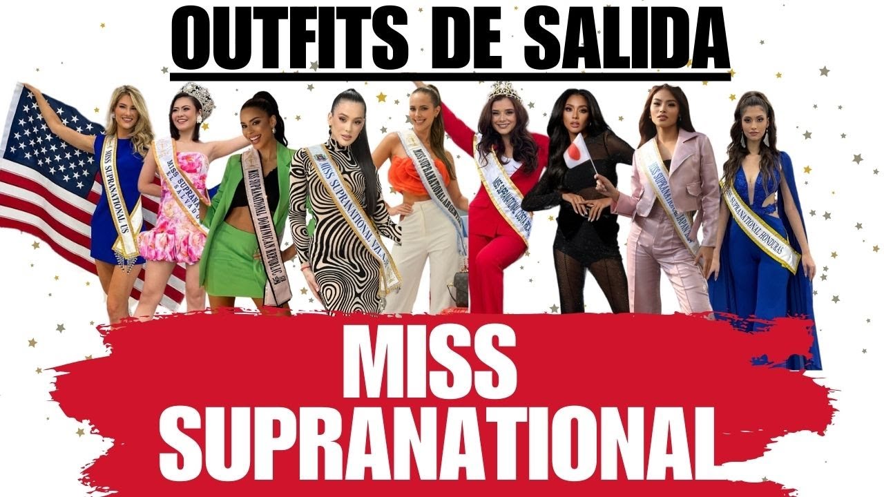 OUTFITS DE SALIDA MISS SUPRANATIONAL 2024... LAS CANDIDATAS RUMBO A POLONIA - YouTube