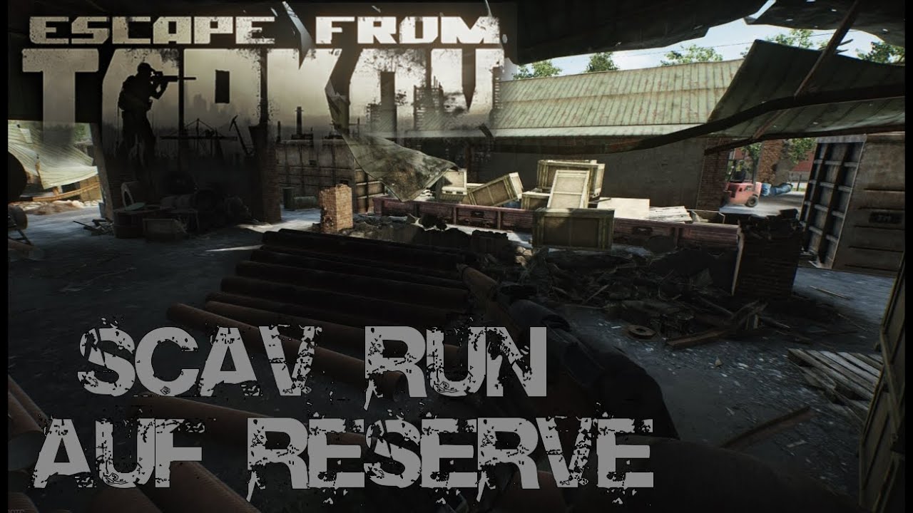 Als SCAV auf Reserve I Scav-Run I Escape from Tarkov - YouTube