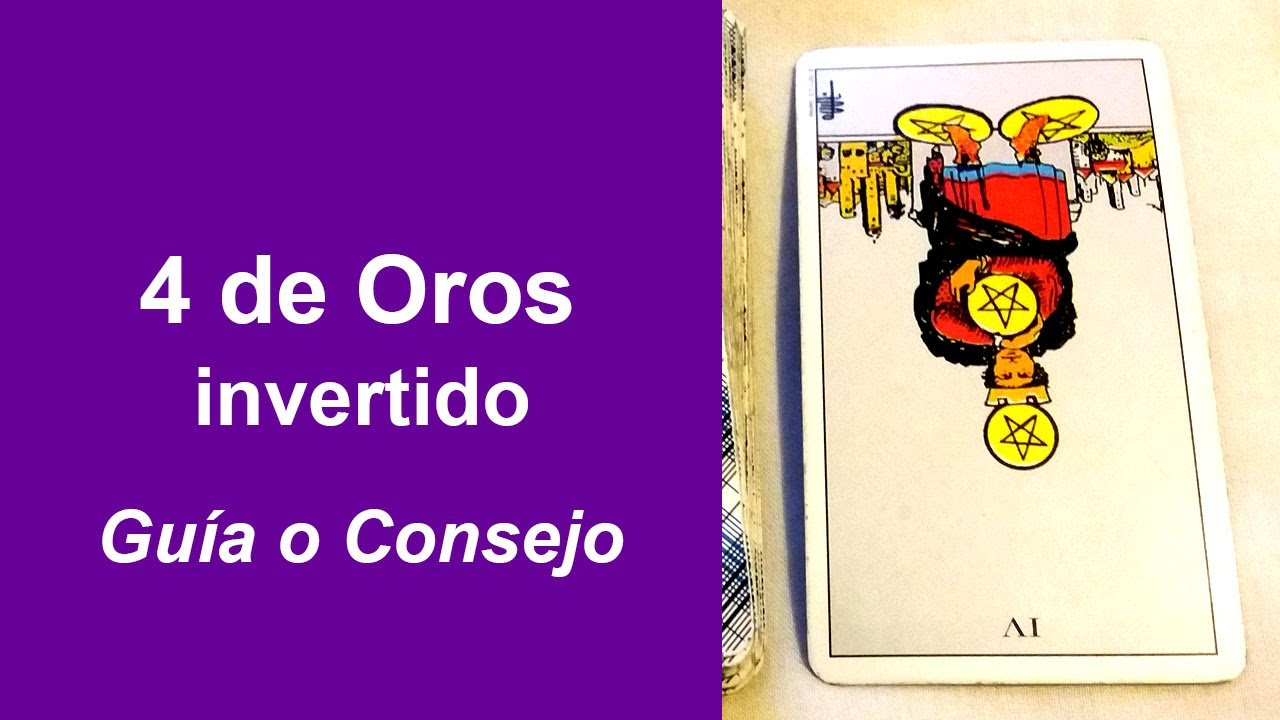 4 de Oros invertido como Carta Guía o Consejo | Humano SImbólico - YouTube