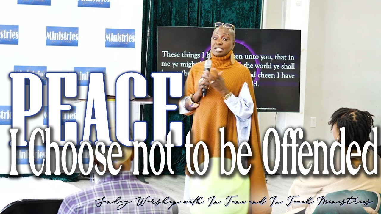 Peace: I Choose not to be Offended - YouTube