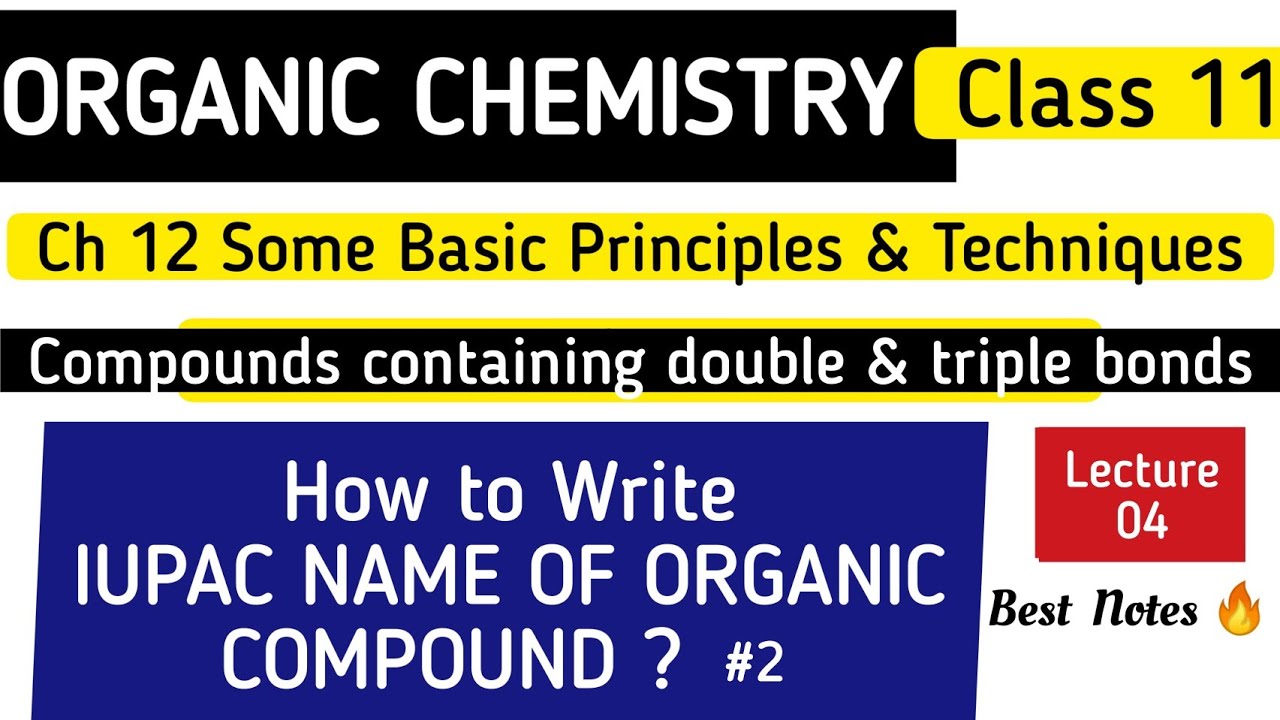 How to write iupac name of organic Compounds containing double & triple ...