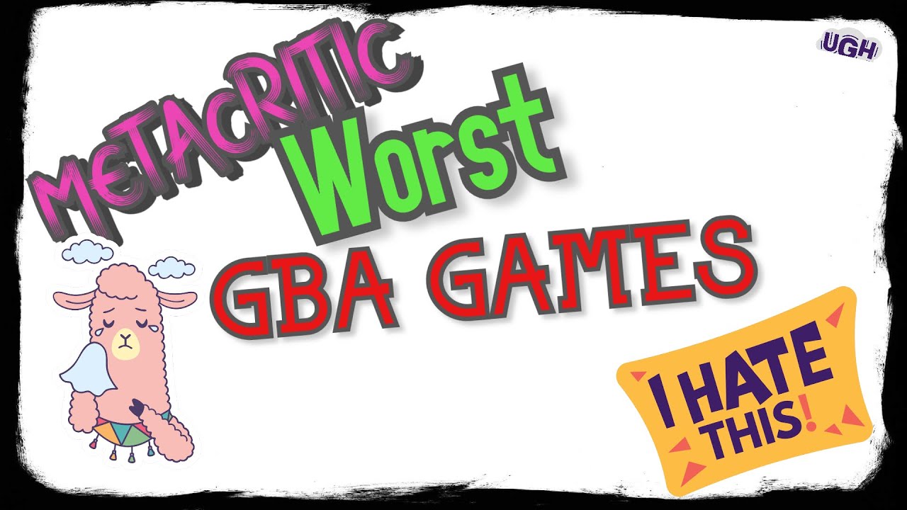 METACRITC WORST GAMES EVER Ranked ( Worst 130 Gameboy Advance Games ...