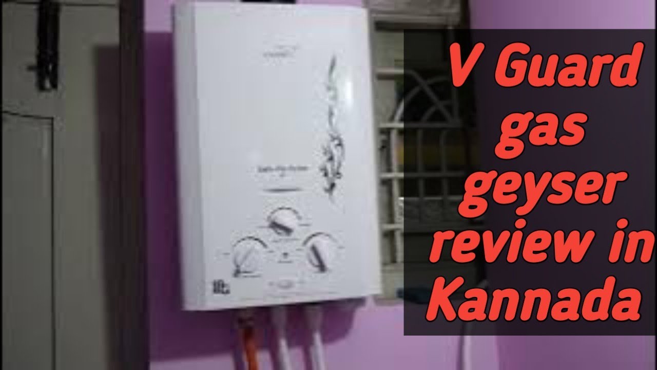 V Guard 6 ಲೀಟರ್ ಗ್ಯಾಸ್ ಗೀಸರ್ ವಿಮರ್ಶೆ / V Guard 6 litres gas geyser ...