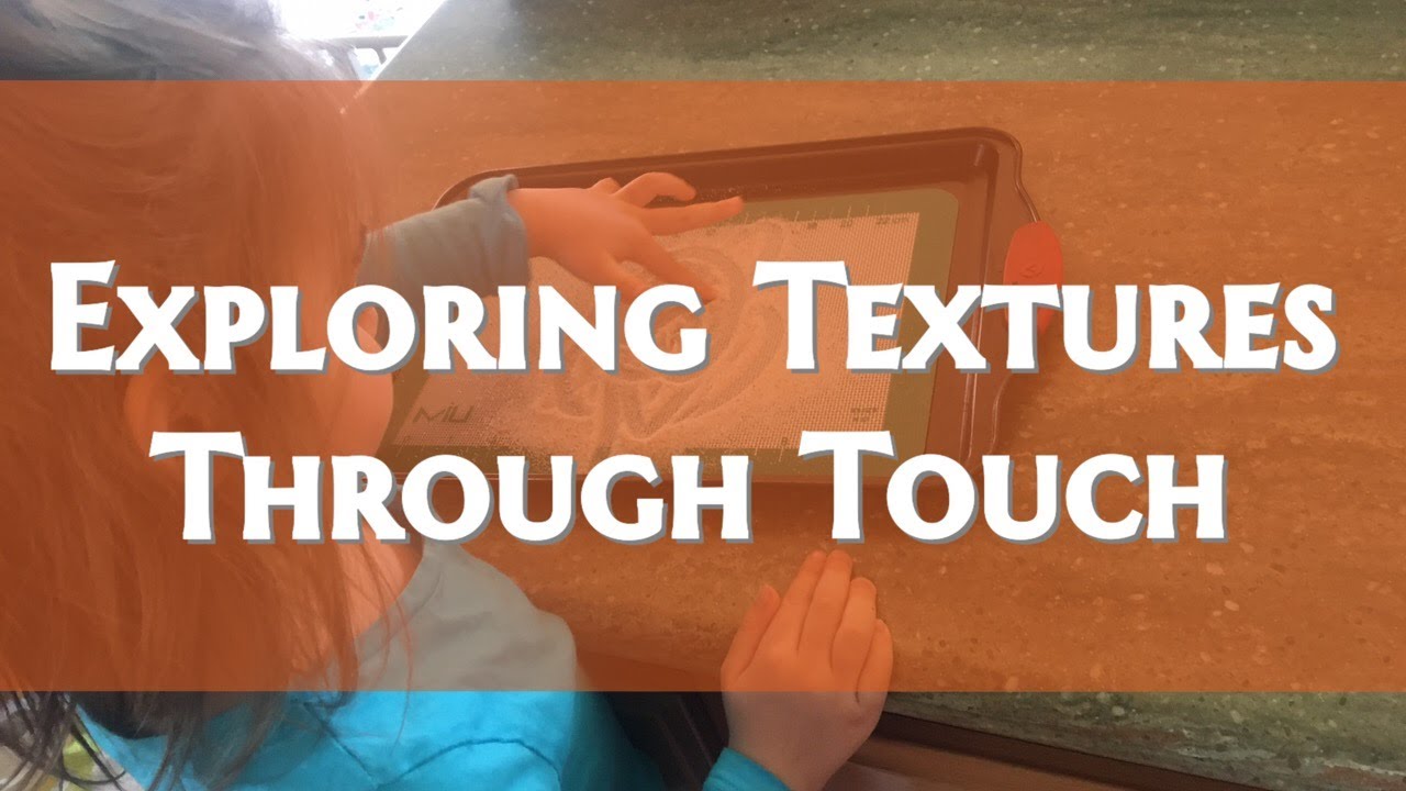 Lesson 4: Part Two: Exploring Textures and Temperature Through Touch ...