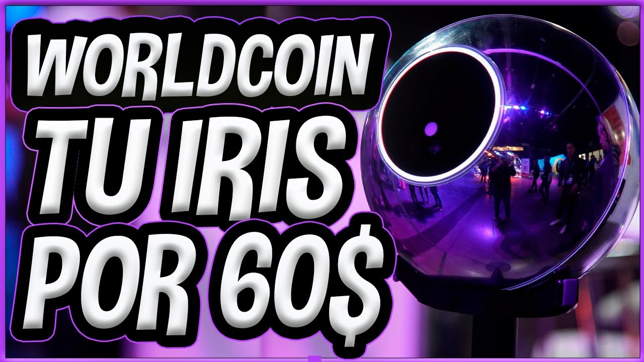 🔥WORLDCOIN ¿QUÉ ES Y CÓMO FUNCIONA? | RENTA BÁSICA UNIVERSAL POR LOS ...
