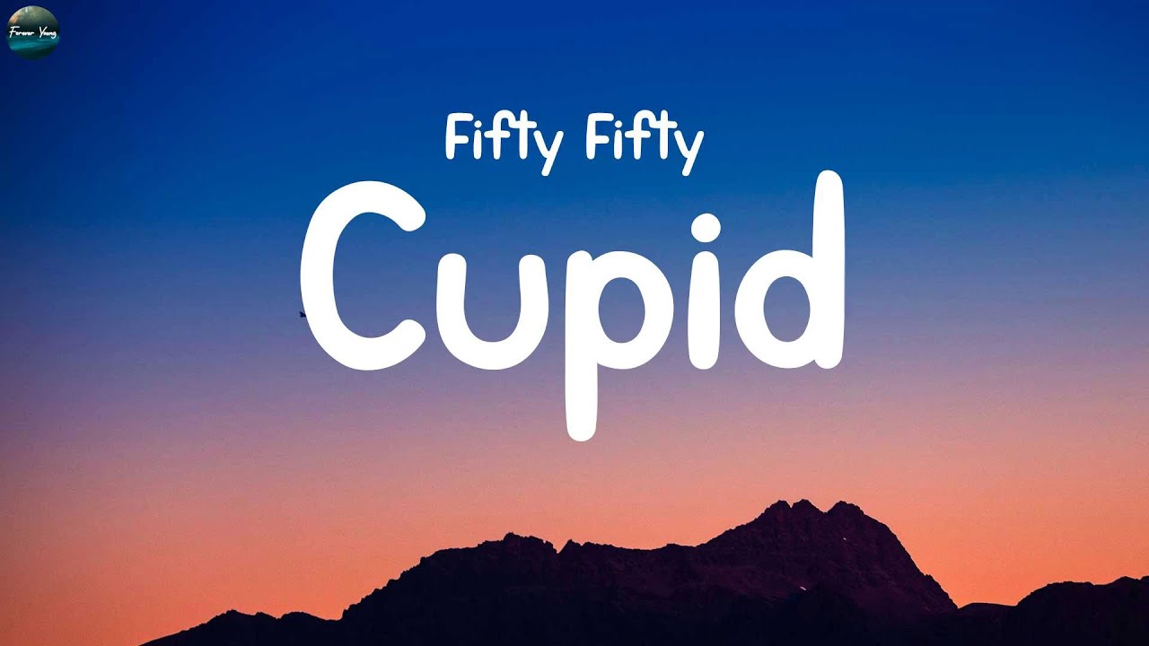 Fifty Fifty - Cupid [Mix Lyrics] | Ruth B., Ed Sheeran, Rihanna - YouTube