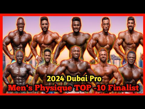 2024 Dubai Pro Men's Physique TOP -10 Finalist & Awards - YouTube