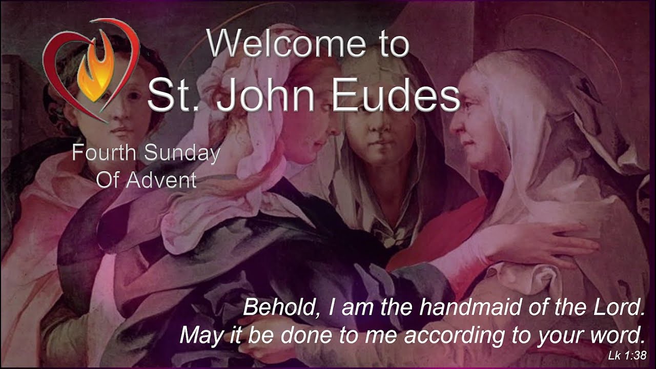 St. John Eudes Catholic Church Sunday (11 AM) Mass Service, December 22 ...
