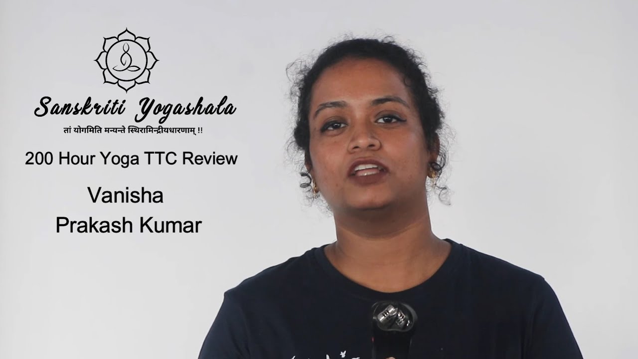 200 Hour Yoga TTC Review: Vanisha Prakash Kumar - YouTube
