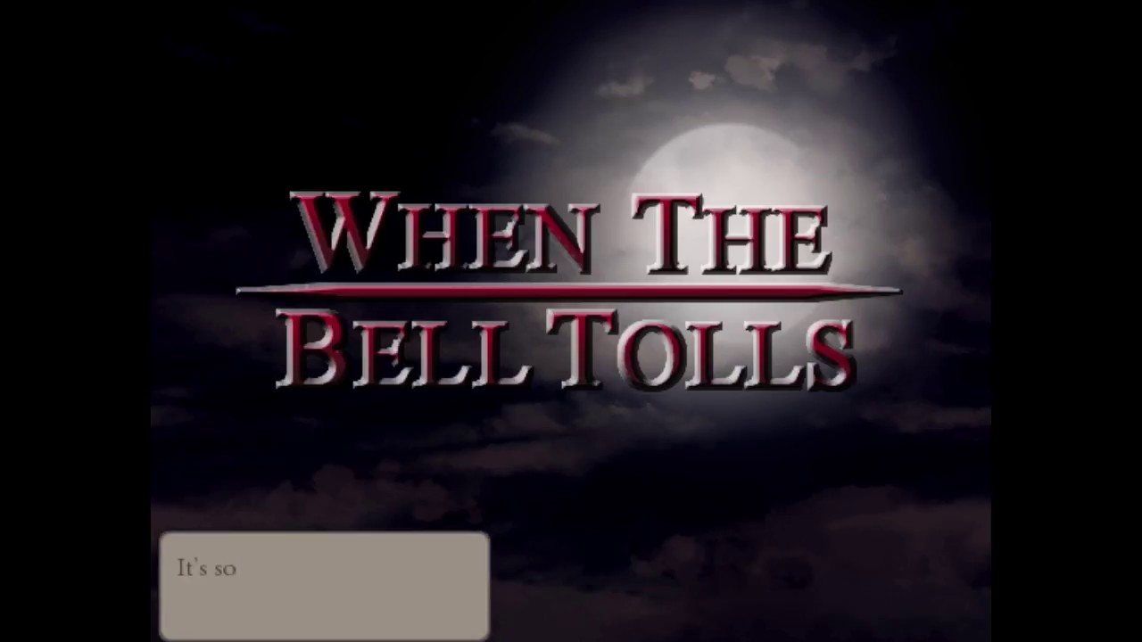 When The Bell Tolls [RPG Maker Horror Blind Let's Play Playthrough ...
