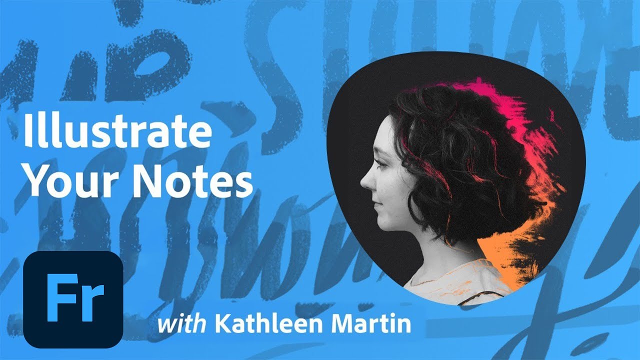 Learn How to Illustrate your Notes with Kathleen Martin | Adobe ...