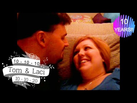 10th Wedding Anniversary Tribute -- Tom & Laci