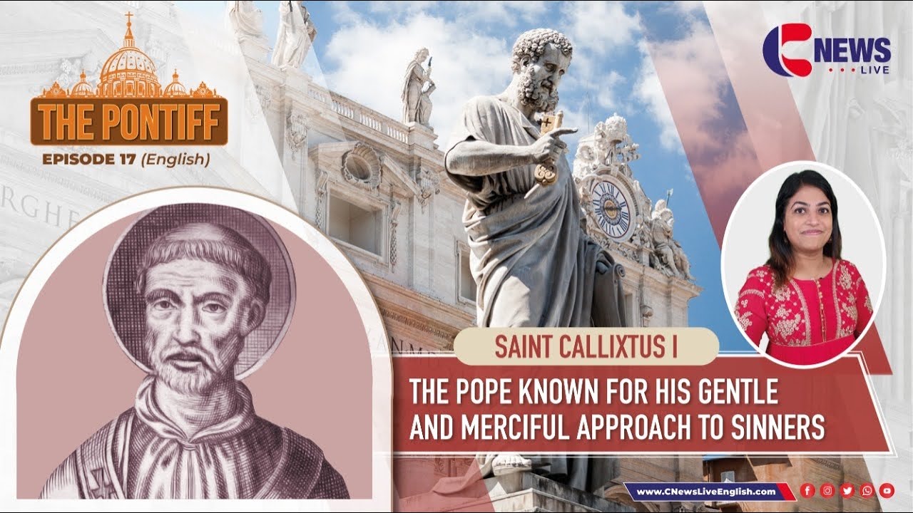 The Pontiff - Episode 17 (English), Saint Callixtus I the sixteenth ...