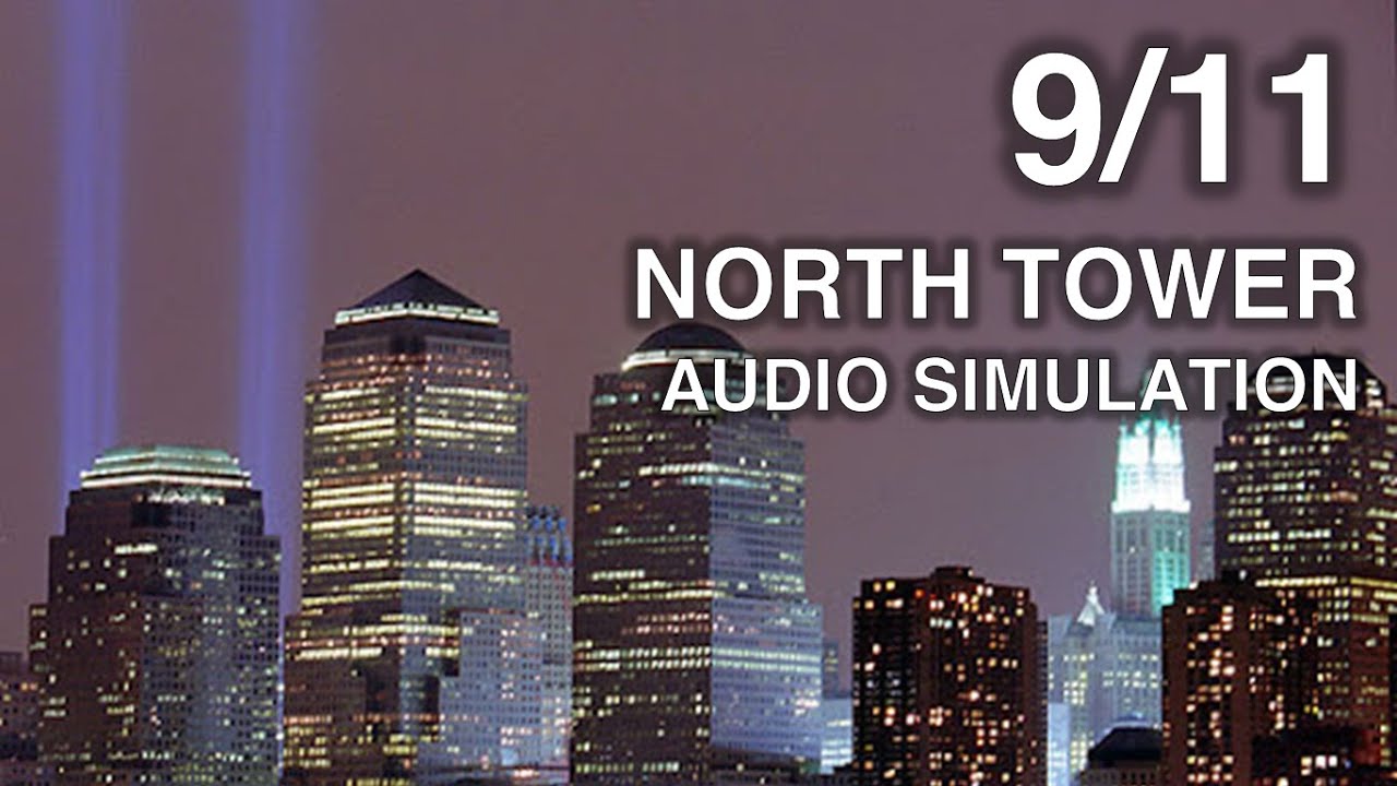 9/11: North Tower audio simulation with photos and information - YouTube