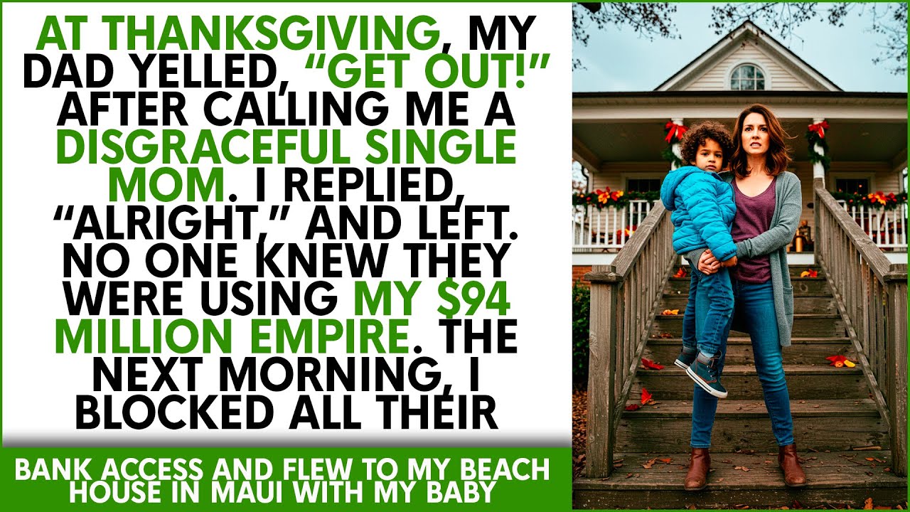 Dad Called Me a Disgraceful Single Mom at Thanksgiving — Didn’t Know I ...
