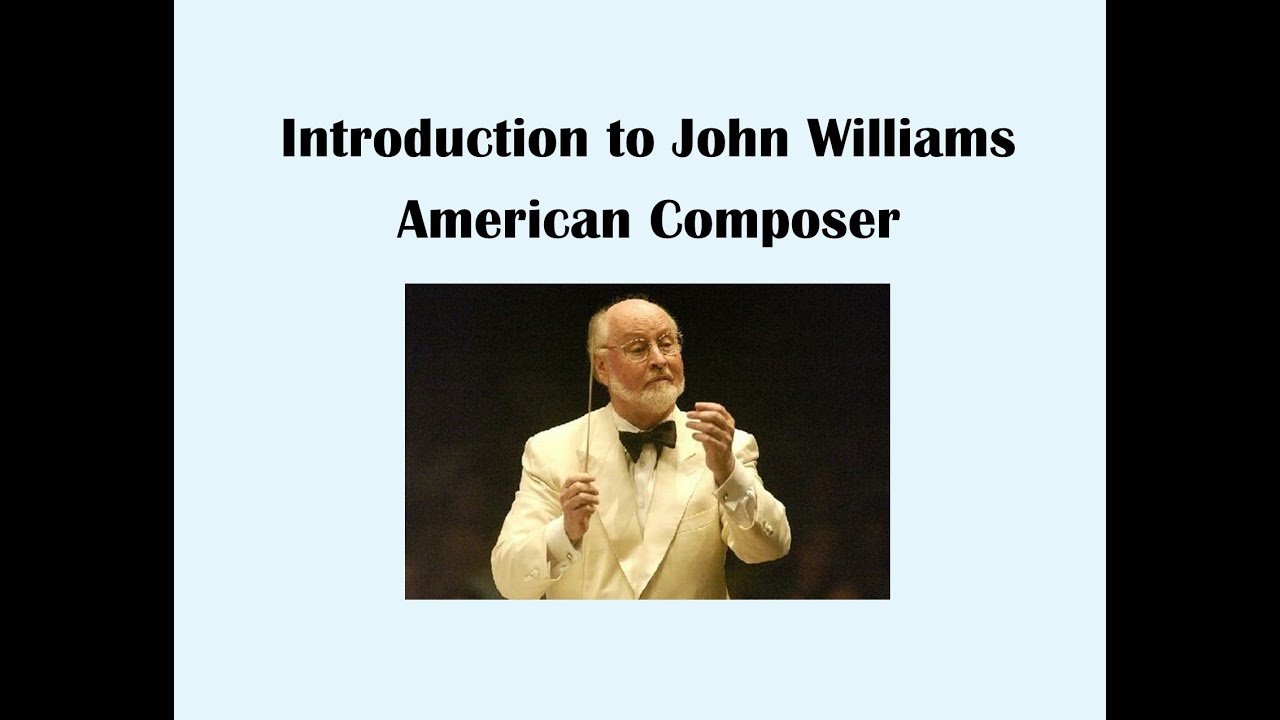 Introduction to John Williams-American Composer (4:06) - YouTube